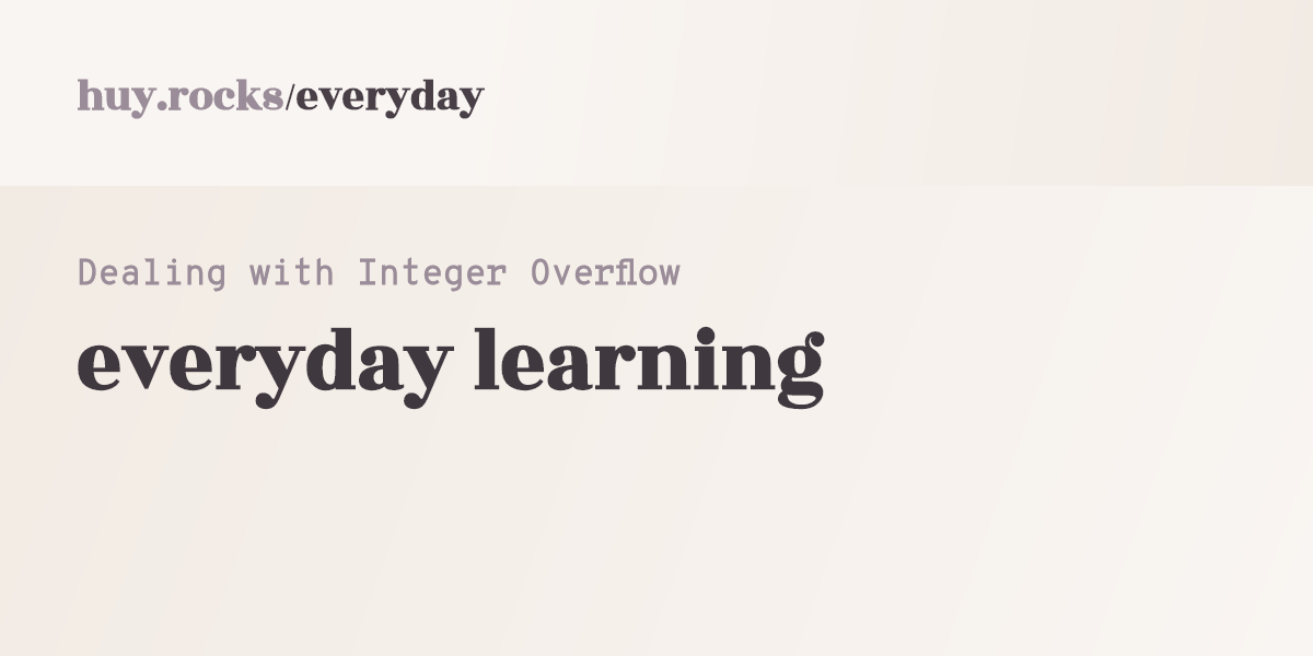 Dealing With Integer Overflow